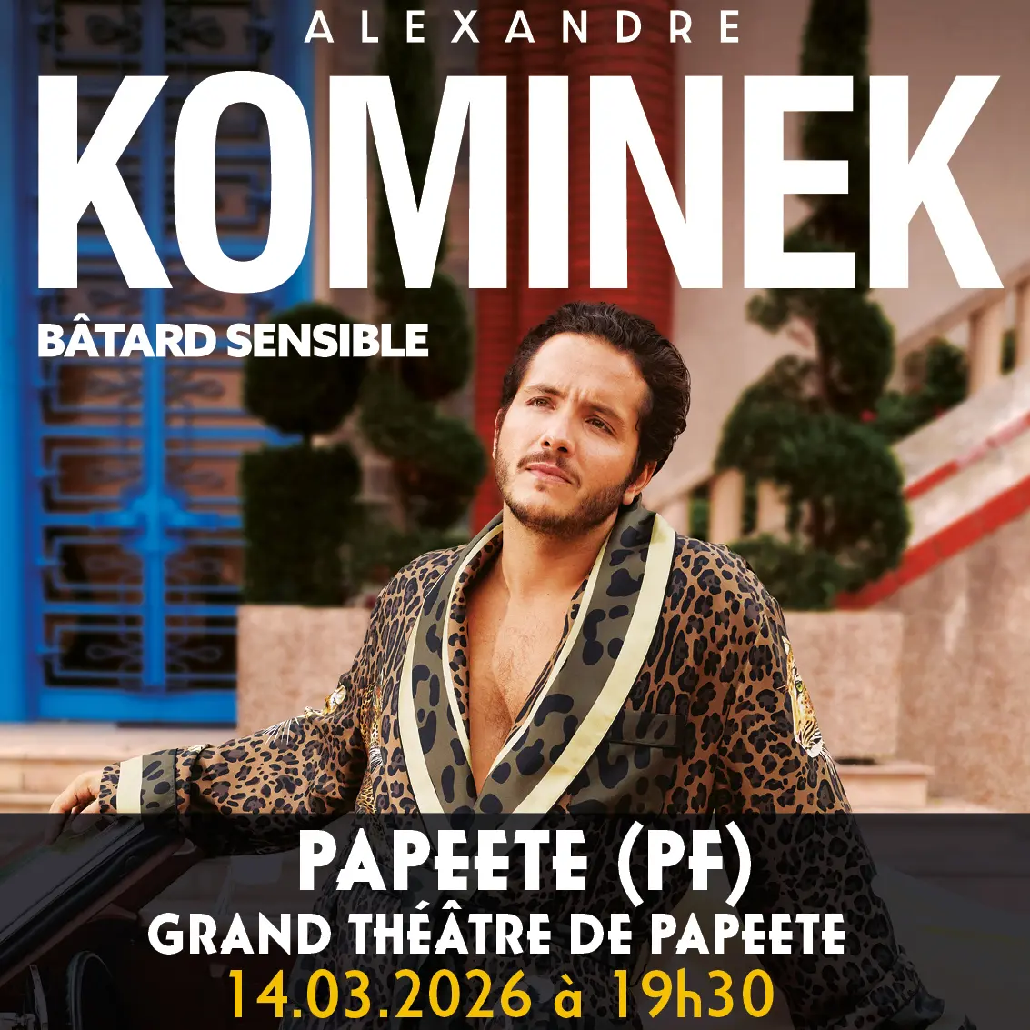 Spectacle Alexandre KOMINEK (Papeete) | Tahiti Tourisme - Official ...
