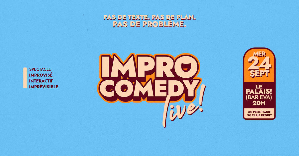 Impro Comedy Live – Le Palais ! (Nancy) | ナンシー観光