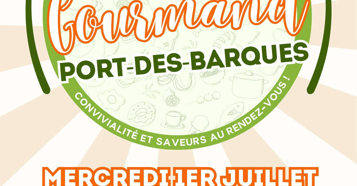 Gourmet Market - Port-des-Barques | Office de Tourisme de Rochefort ...