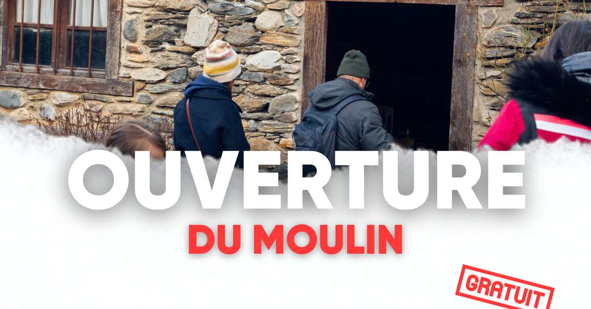 Ouverture du moulin Débat (Saint-lary-soulan) | Saint-Lary Tourisme