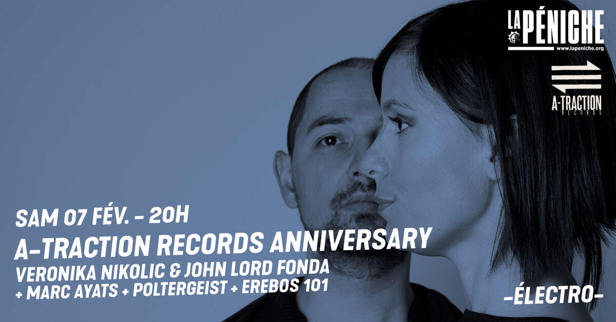 A-Traction Records Anniversary : Veronika Nikolic & John Lord Fonda ...