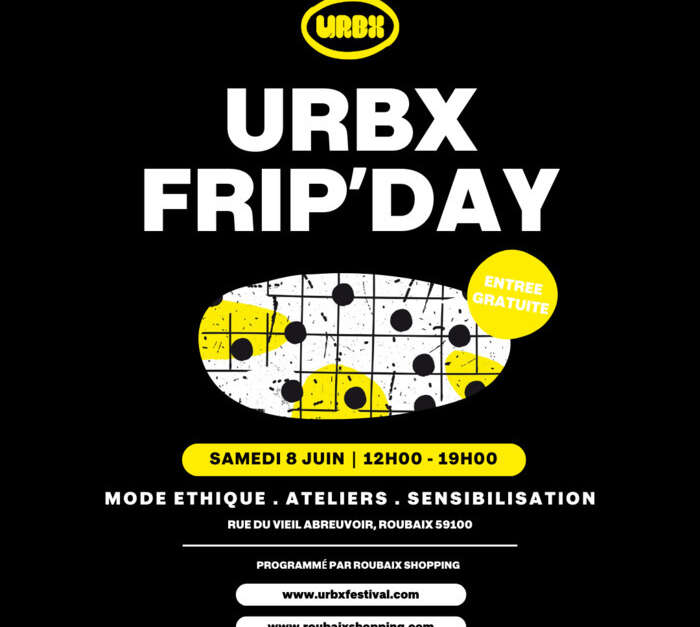 URBX FRIP DAY (Roubaix) | Site officiel Hauts-de-France Tourisme