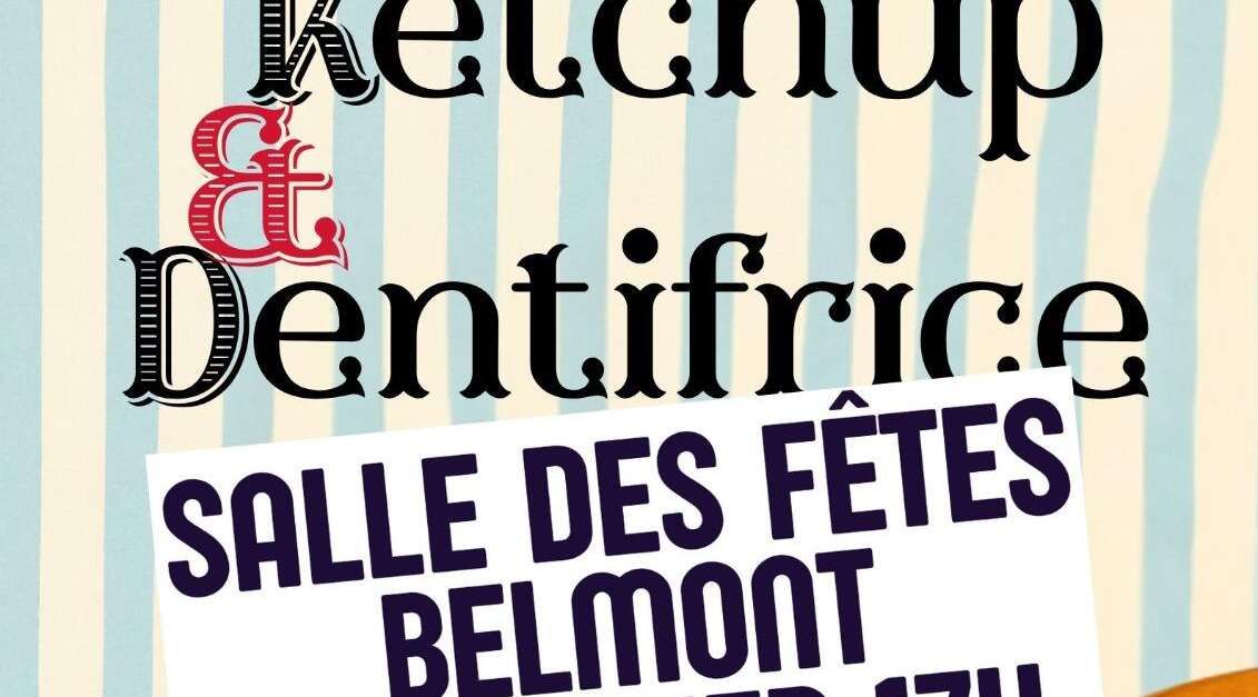 Spectacle : Ketchup & Dentifrice -Belmont (Valromey-sur-Séran) | Office ...