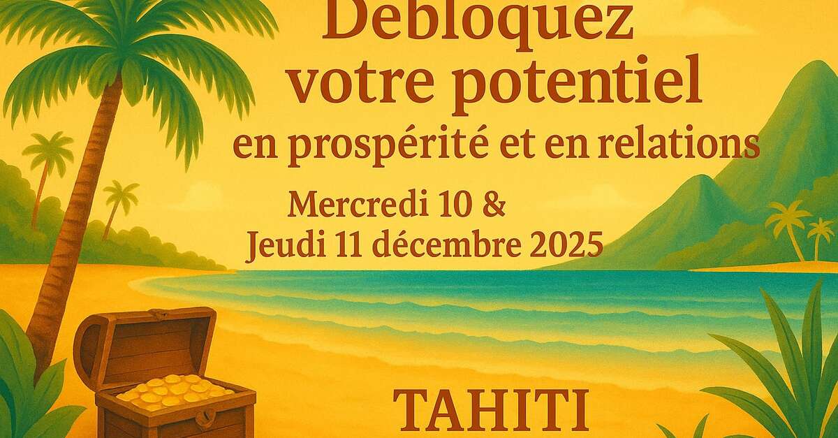 Débloquez votre potentiel en prospérité et relations (Formation avec ...
