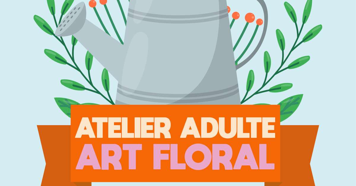 Atelier d’art floral pour adultes (Annecy) | Haute-Savoie Mont-Blanc