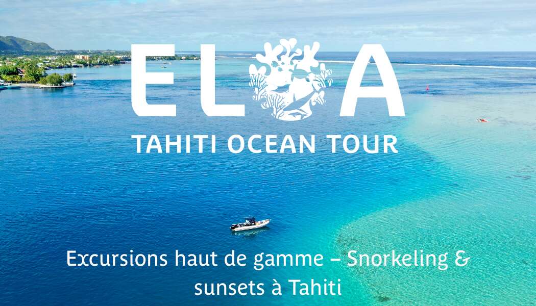 Eloa (Punaauia) | Tahiti Tourisme PF