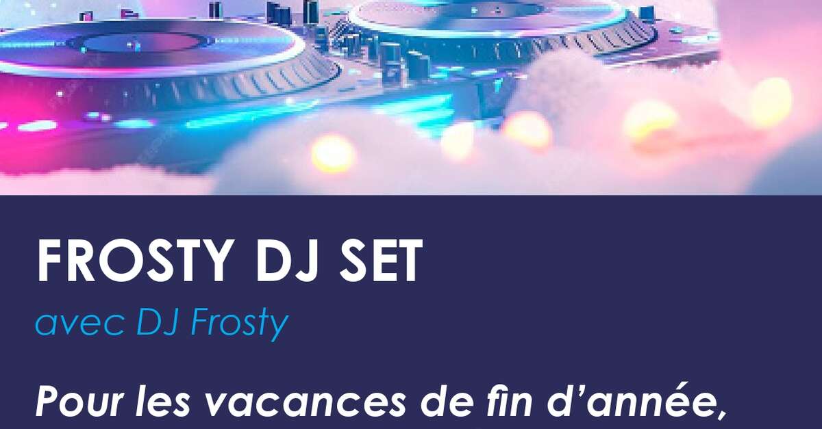 Frosty DJ set (Bernex) | Haute-Savoie Mont-Blanc
