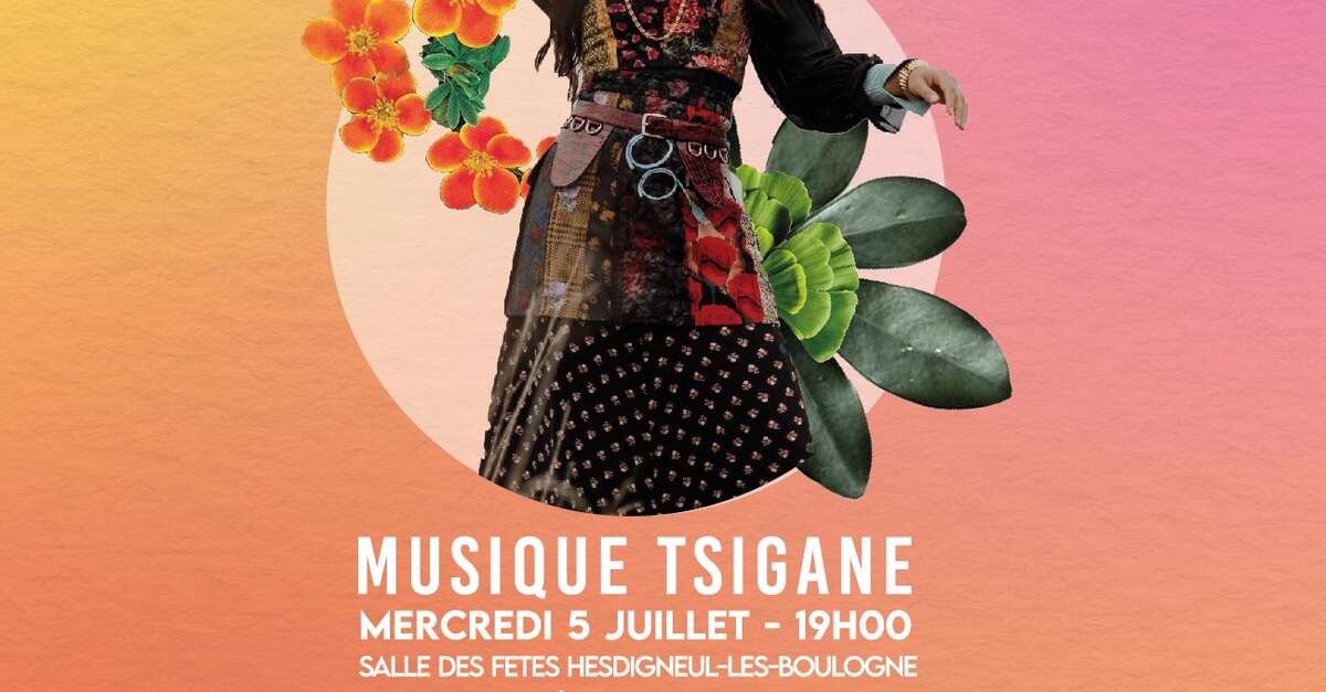 CONCERT MUSIQUE TSIGANE - Hesdigneul-lès-Boulogne | Office de tourisme ...