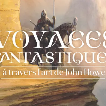 EXHIBITION – Fantastic journey through the art of John Howe (Batz-sur ...